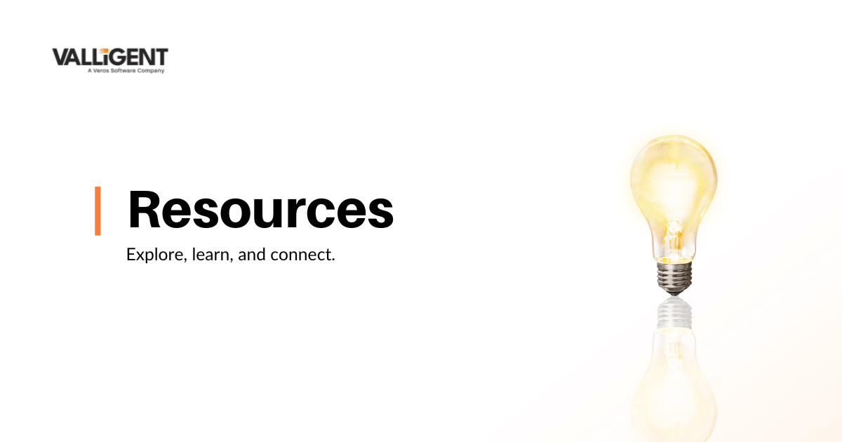 Resources | Valligent, a Veros Software Company