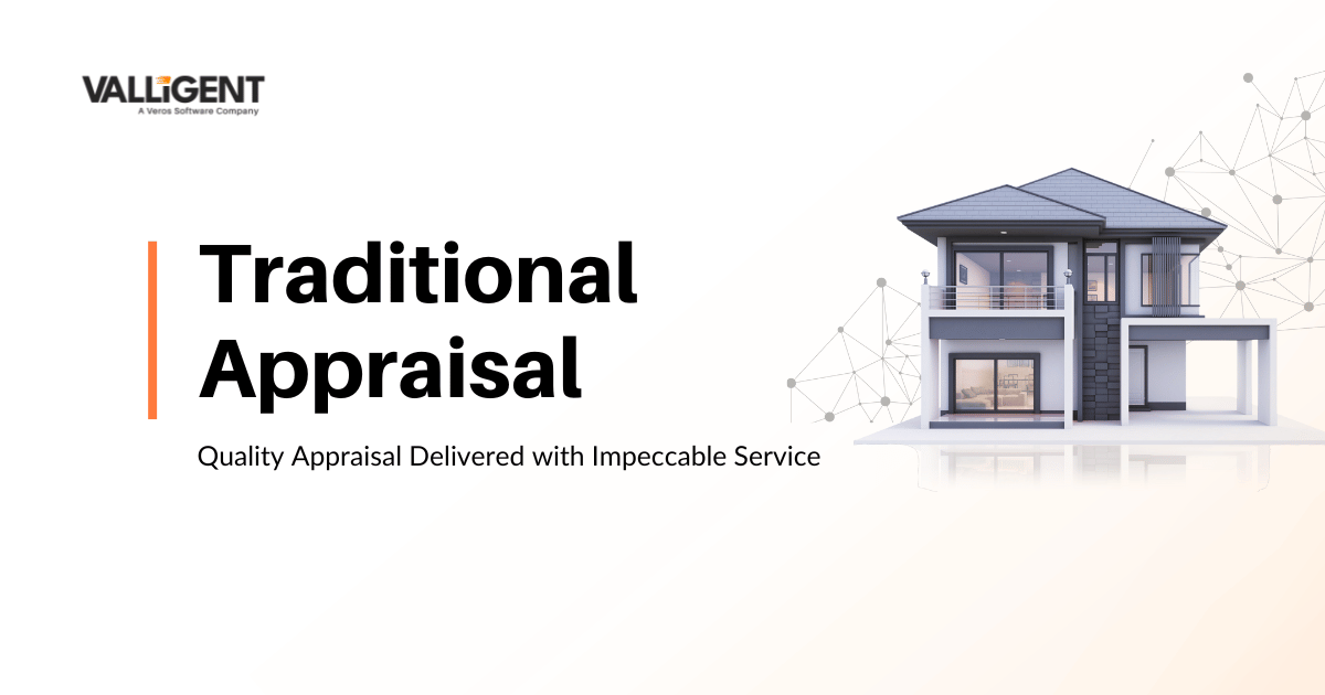 Traditional Appraisal | Valligent, a Veros Software Company