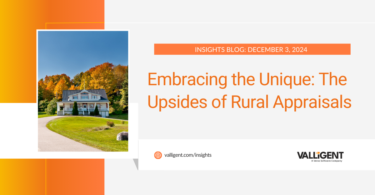 Embracing the Unique: The Upsides of Rural Appraisals | Valligent, a ...